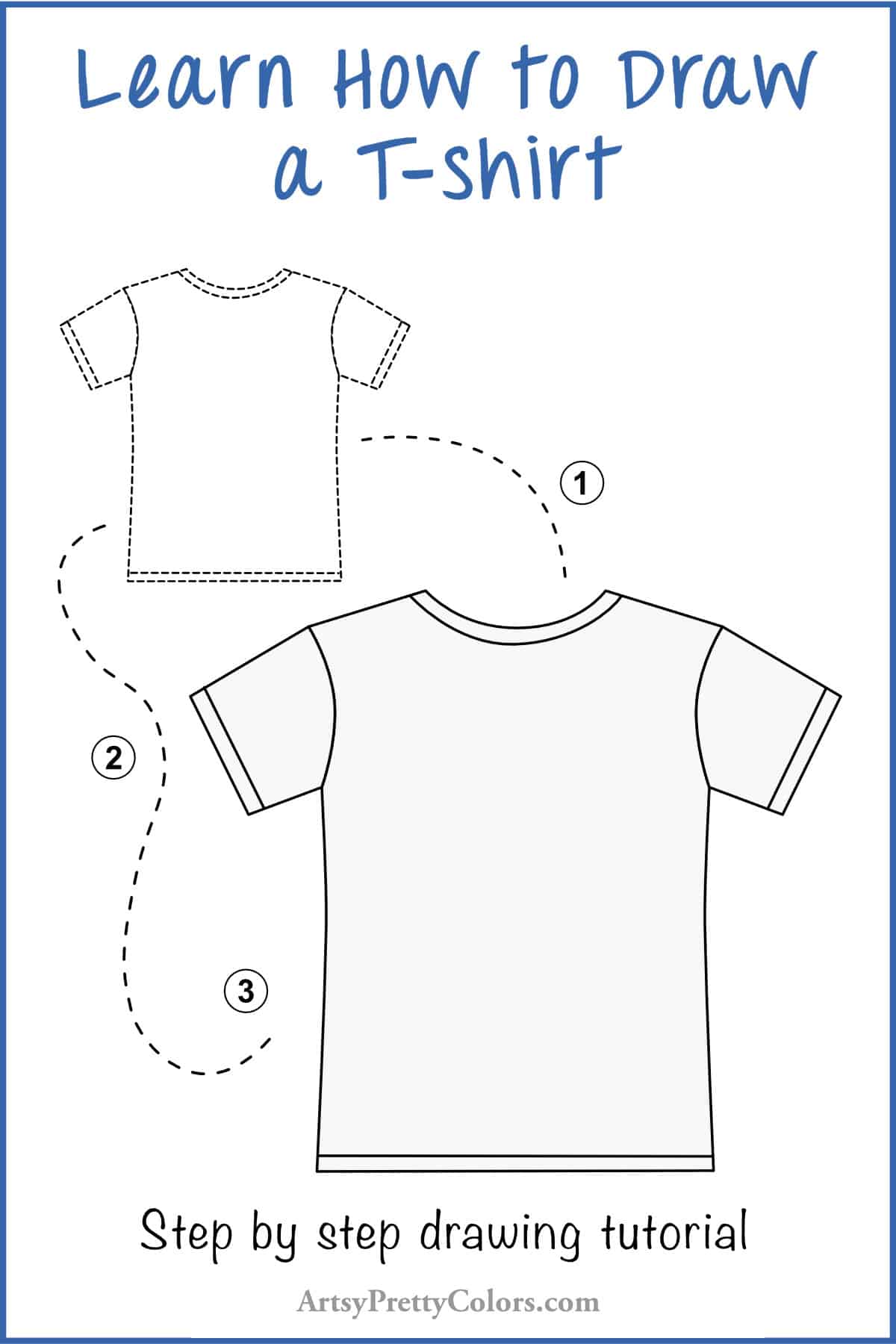 Simple Guide On How To Draw A Shirt In 6 Easy Steps - Artsy Pretty Colors