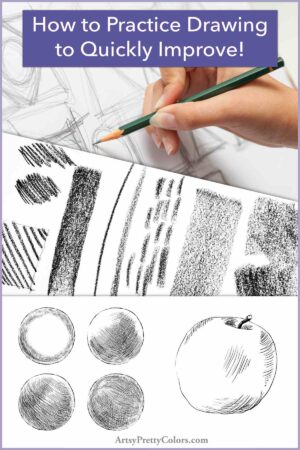 How To Practice Drawing To Quickly Improve - Artsy Pretty Colors